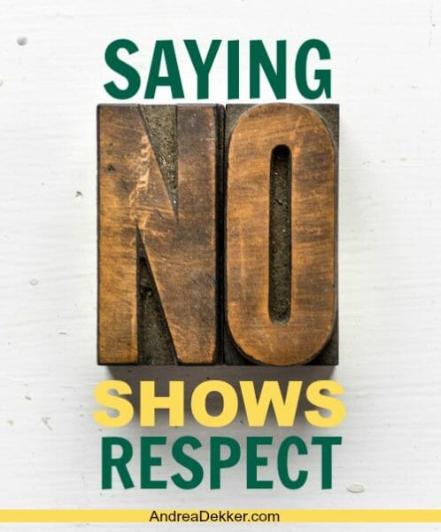 Saying "No" Shows Respect | Andrea Dekker