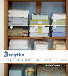 3 Myths from Popular Home Organizing Shows