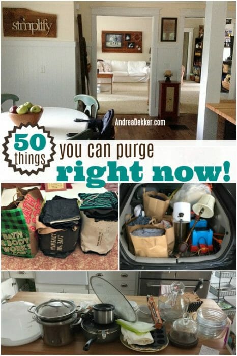 50 Things You Can Purge Right Now! | Andrea Dekker