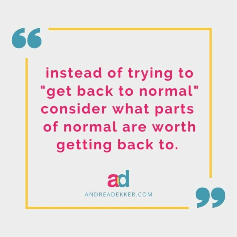 Back to Normal – The Silver Lining You Don’t Want to Miss