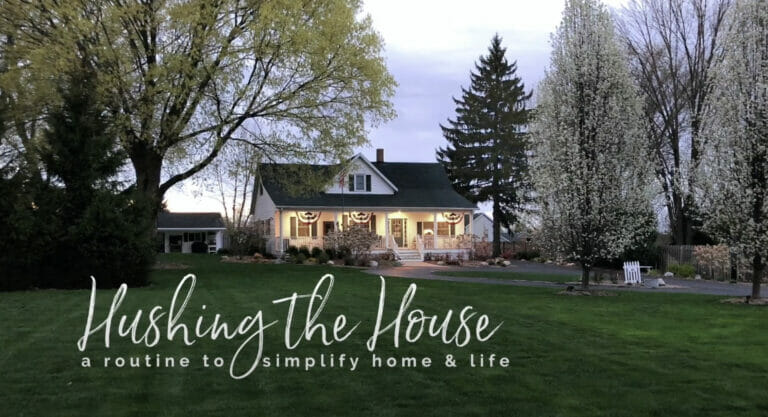 Hushing the House: a routine to simplify home and life