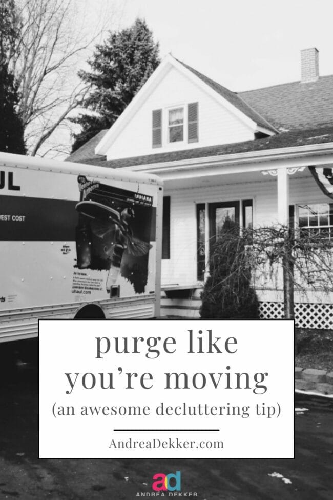 Purge Like You’re Moving (an awesome decluttering tip!)